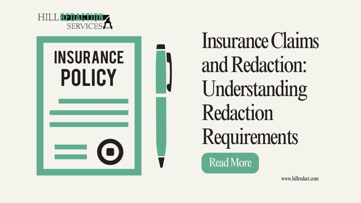 Insurance Claims and Redaction: Understanding Redaction Requirements ...